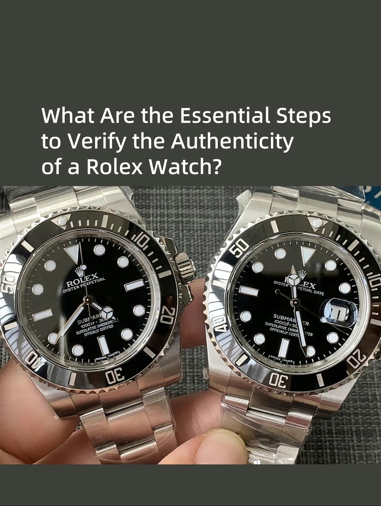 Essential Steps to Verify a Rolex Watch's Authenticity